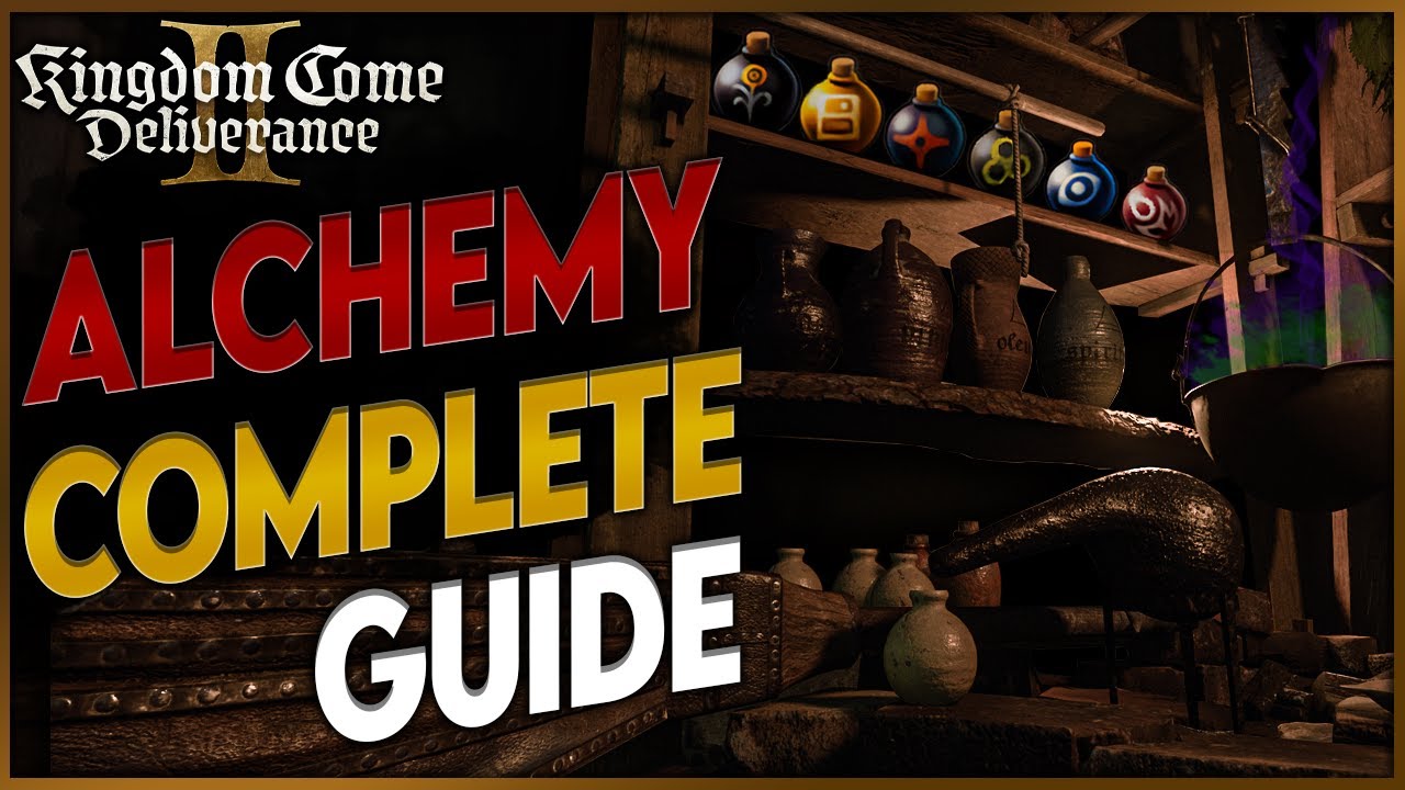 Kingdom Come Deliverance 2: How to get OP with Alchemy (All Recipes ...