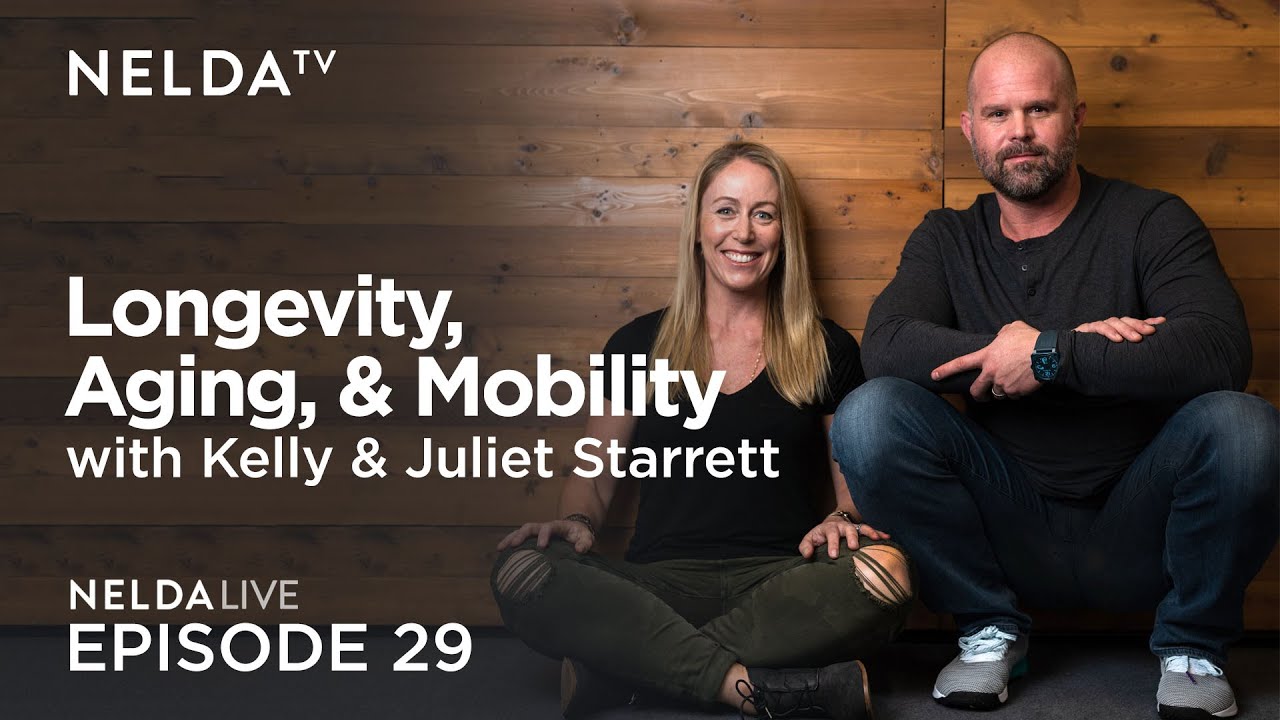 Nelda Live Ep. 29 | Kelly & Juliet Starrett | Longevity, Aging, and ...