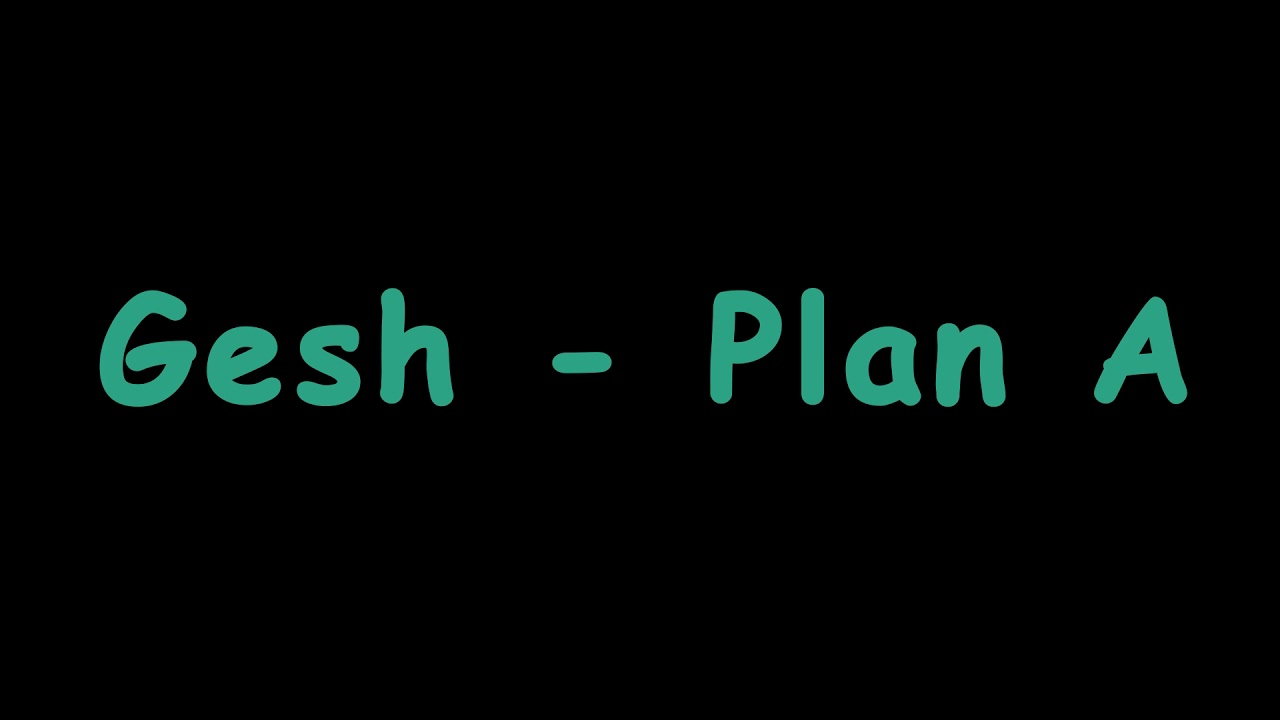 Gesh - Plan A - YouTube