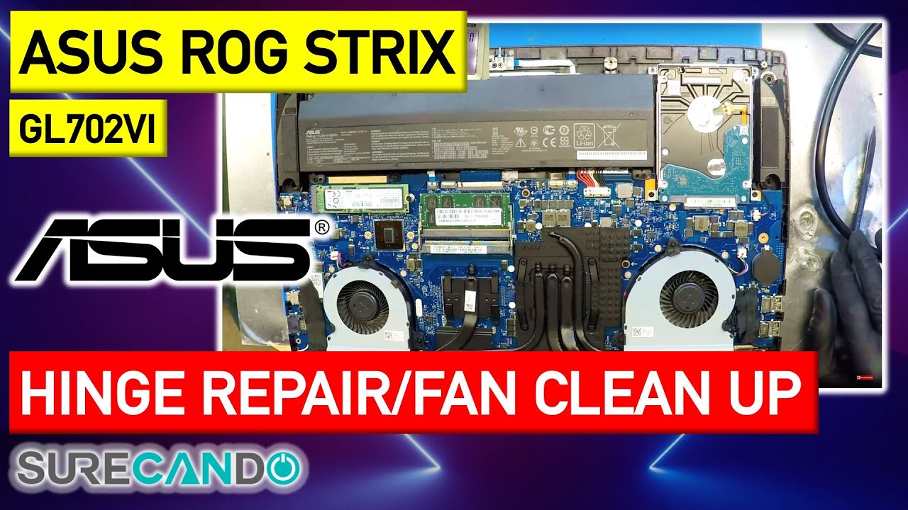 ASUS ROG Strix GL702VI Hinge & back panel replacement + Fan Clean up ...