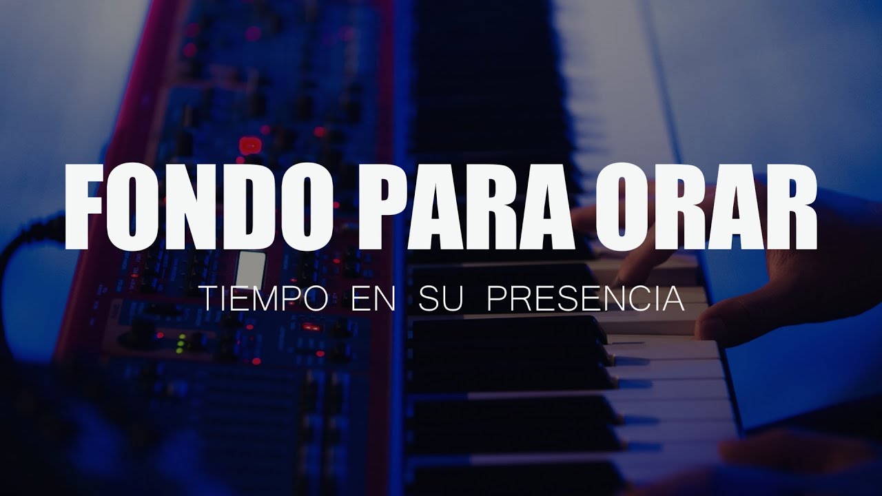 FONDO PARA ORAR - Música Cristiana para Predicar, Orar y Adorar a Dios ...