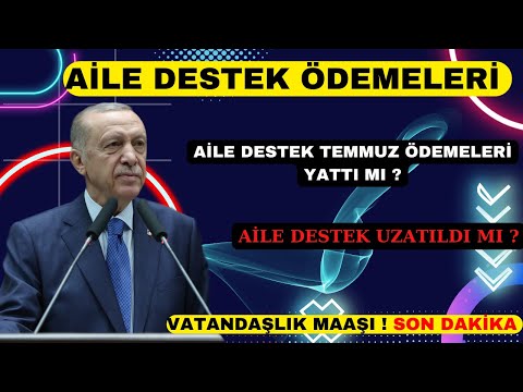 AİLE DESTEK ÖDEMELERİ TEMMUZ ! AİLE DESTEK PAKETİ UZATILDI MI VATANDAŞLIK MAAŞI DETAYLARI İZLE HEMEN