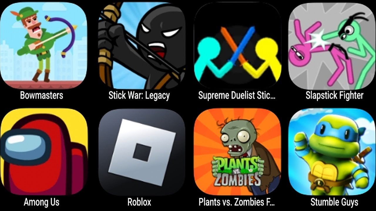 Bowmasters,Stick War Legacy,Supreme Duelist Stickman,Slapstick Fighter ...
