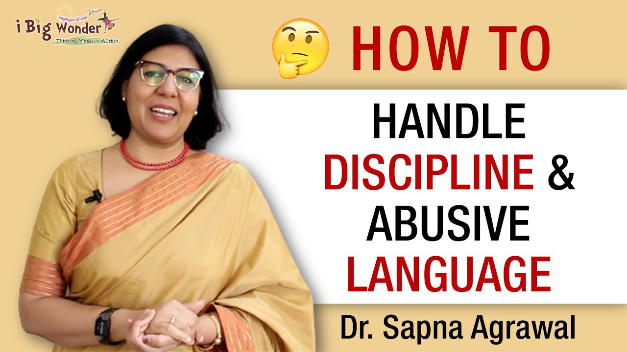 How to Discipline & handle Abusive behavior ? | Sapna Agrawal ...