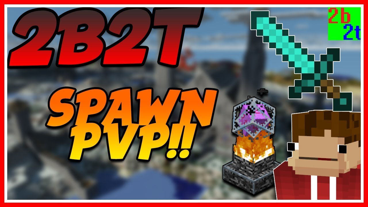 2B2T - Spawn PvP - YouTube