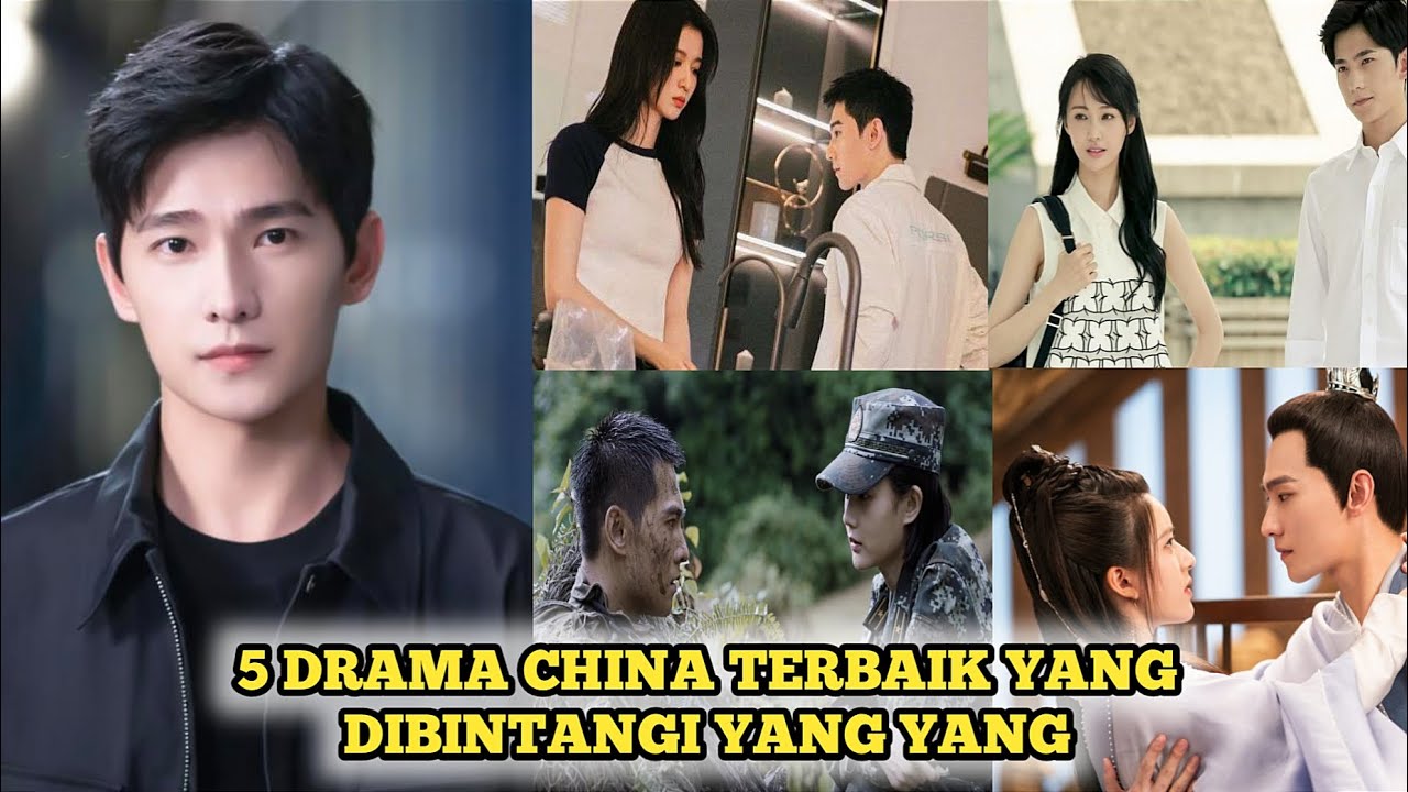 5 DRAMA CHINA TERBAIK YANG DIBINTANGI YANG YANG TERBARU 2025 SUB INDO, DRACIN KOMEDI DAN ...