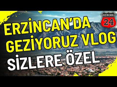 ERZİNCAN'DA GEZİYORUZ SİZLERE VLOG [İSTEK ÜZERİNE]