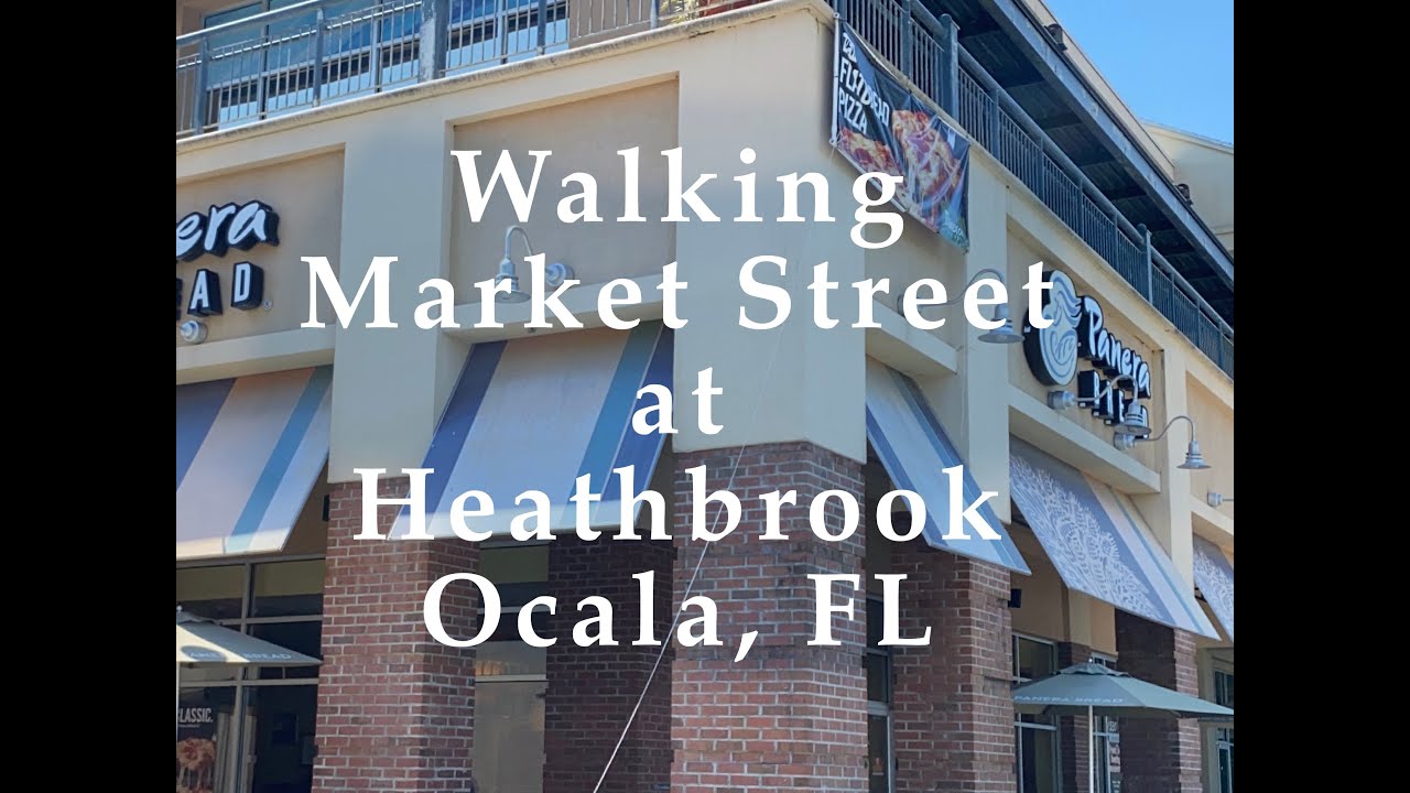 Walking Market Street at Heathbrook, SR 200, Ocala, Florida - YouTube