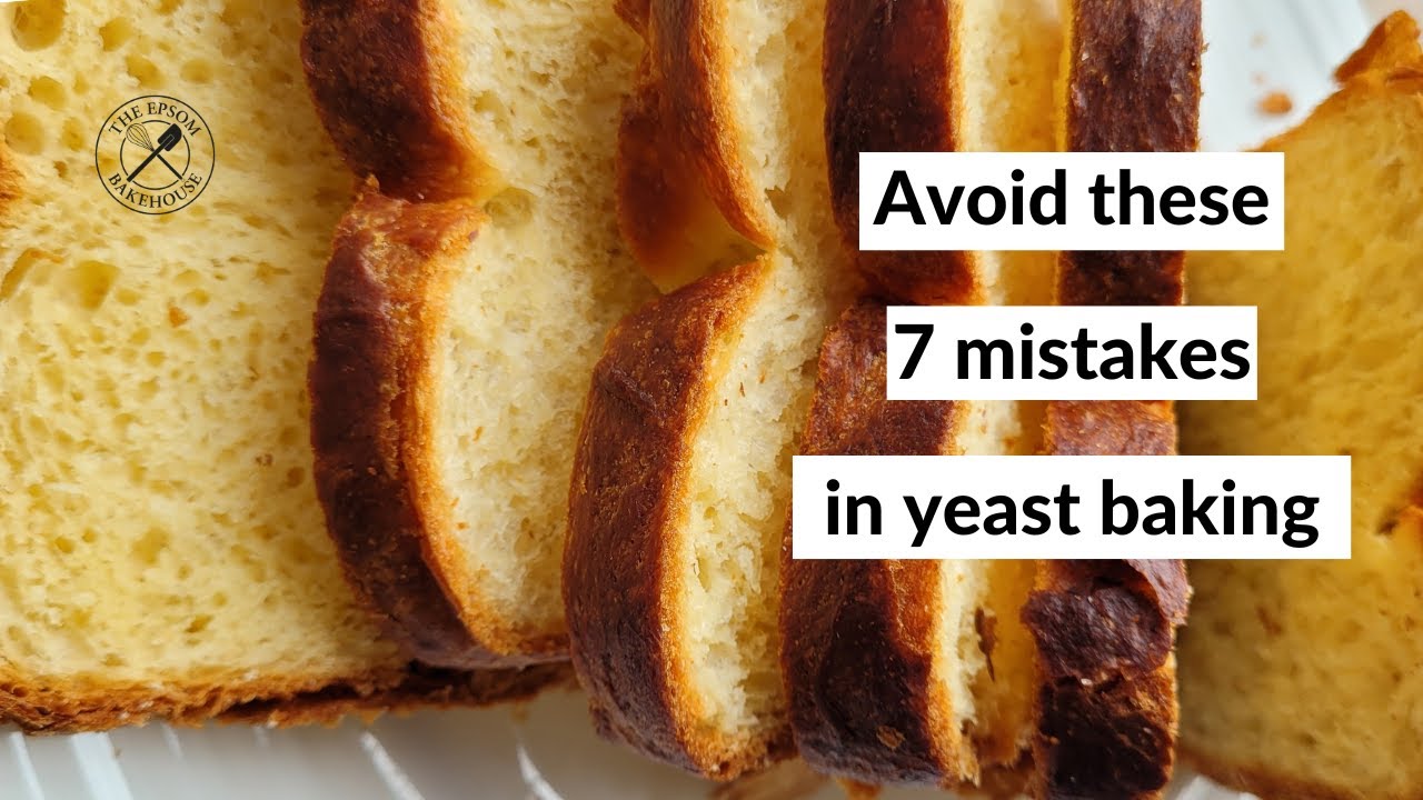 7 common mistakes to avoid when baking bread with yeast - YouTube
