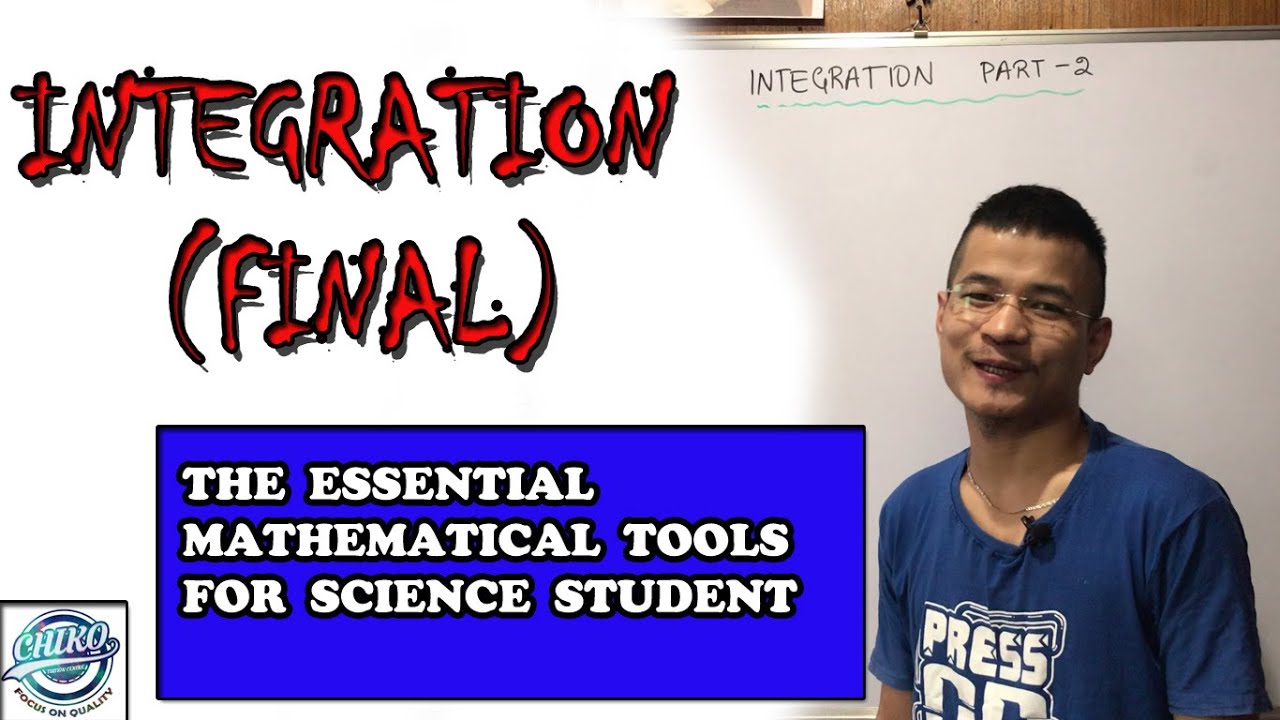 ESSENTIAL MATHEMATICAL TOOLS || INTEGRATION(FINAL) || IN MIZO - YouTube