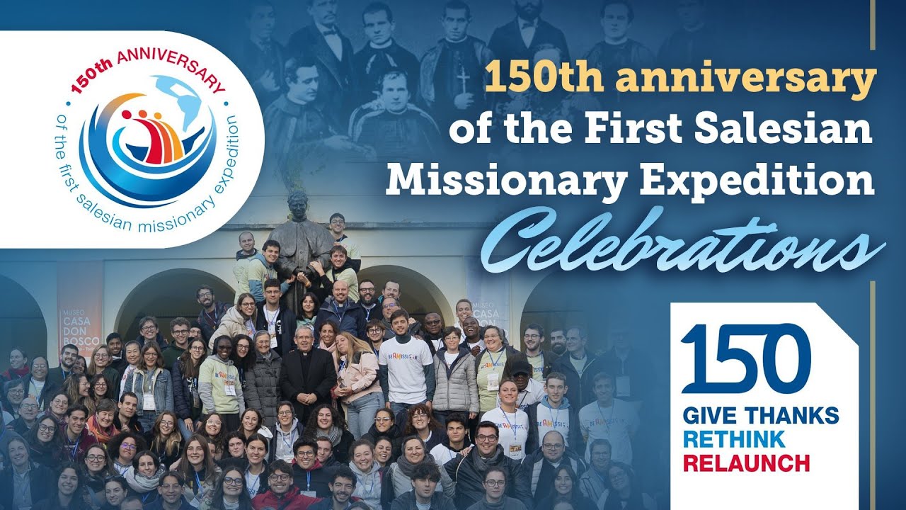 150th Anniversary of the First Salesian Missionary Expedition ...