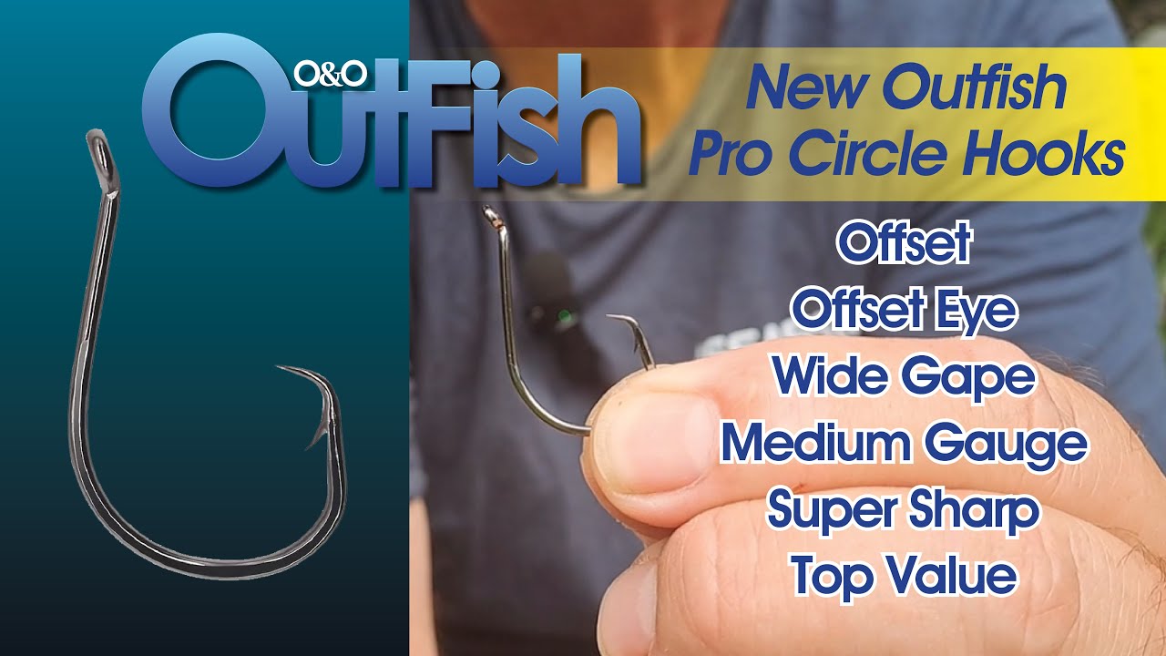 Introducing Outfish New PRO Circle Hooks! - YouTube