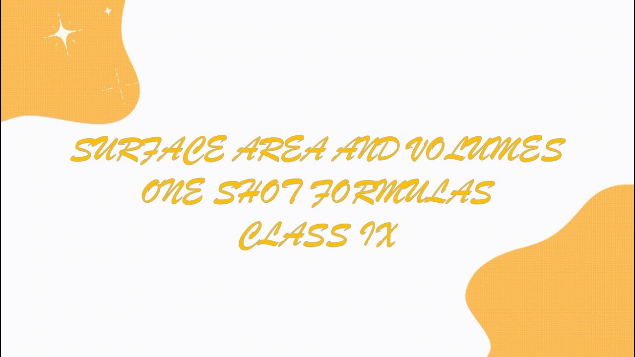 CLASS 9 - SURFACE AREA & VOLUME - ONE SHOT FORMULAS - CHAPTERWISE ...