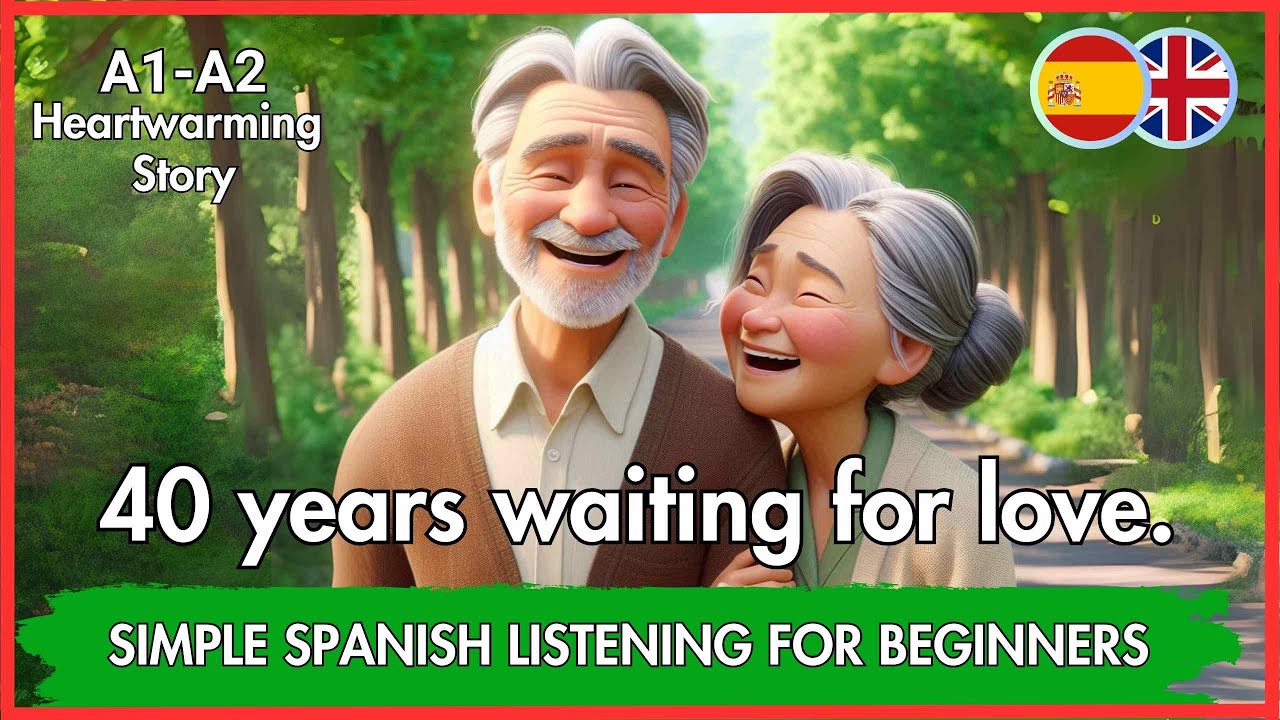 🌟Learn Spanish with a Heartwarming Love Story: 40 Years Waiting for ...