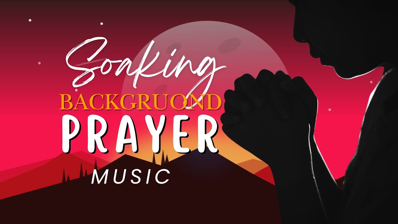 Prayer Instrumental background Music | Music to Listen To While Praying ...