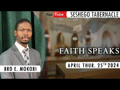 25 04 2024 Faith Speaks Bro E Mokobi - YouTube