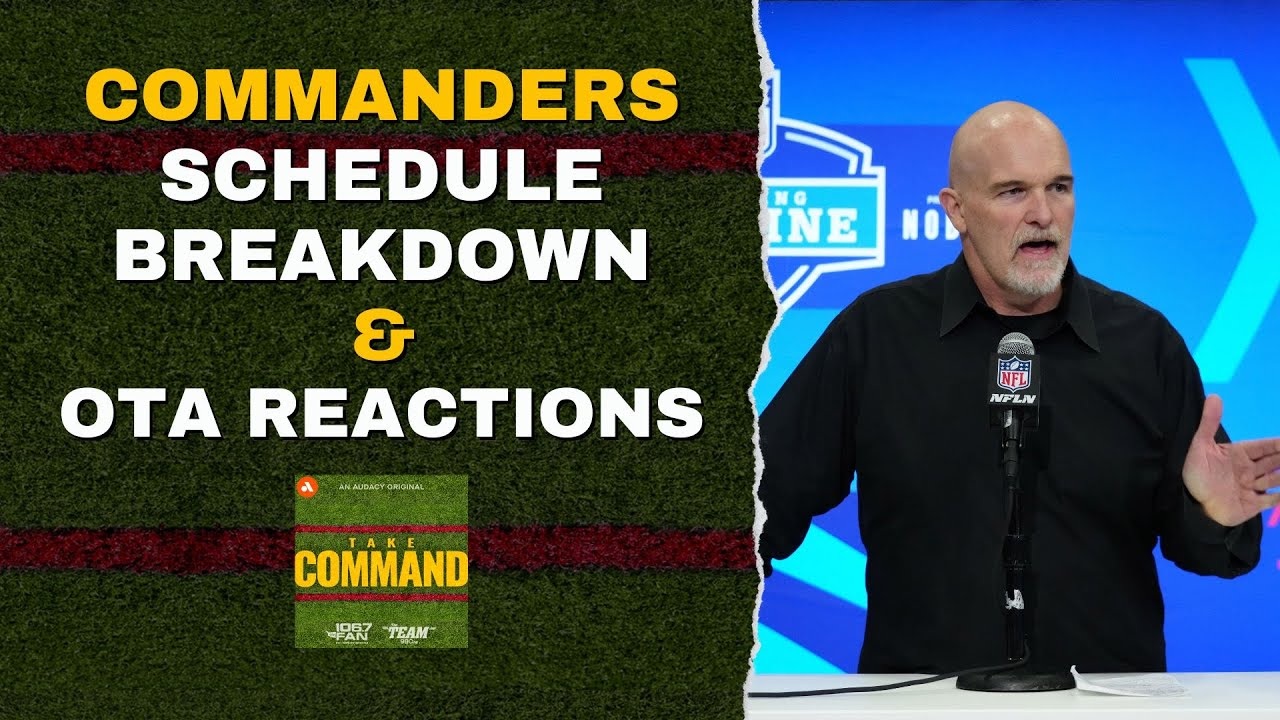 Commanders Full Schedule Breakdown & OTA Reactions! | Take Command - YouTube