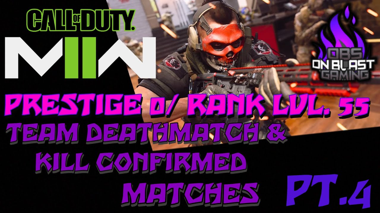 11-03-22 Call of Duty: MW2 Multiplayer TDM & Kill Confirmed Rank 55 ...