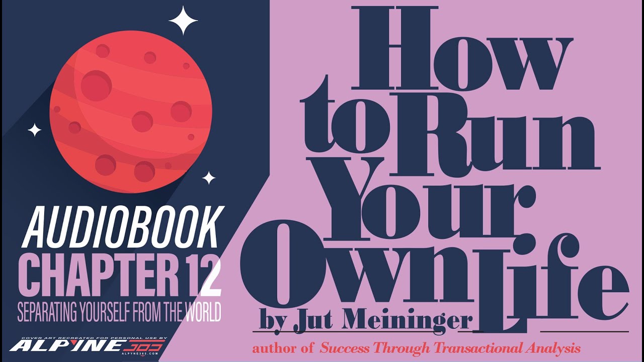 Chapter 12 - Separating Yourself from the World | How to Run Your Own ...