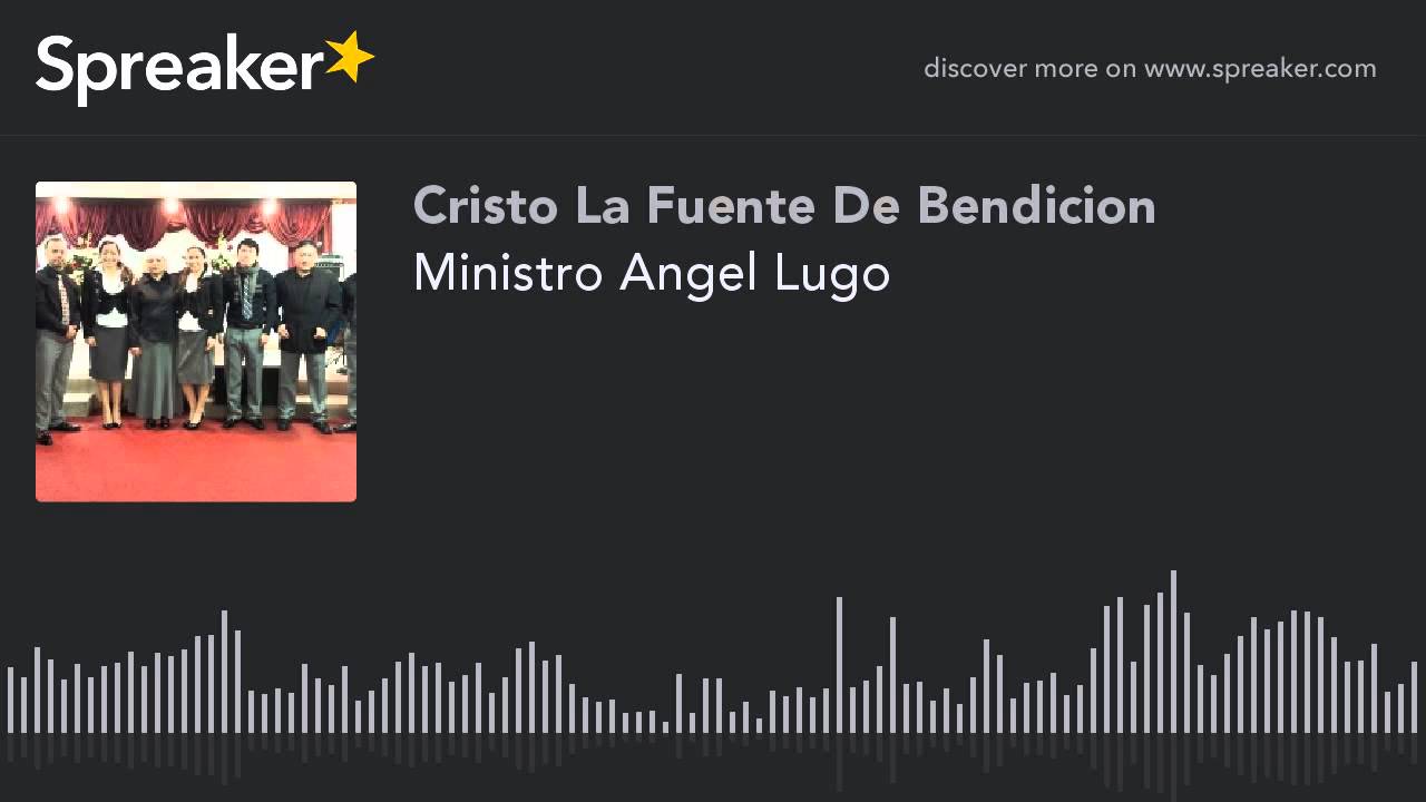 Ministro Angel Lugo (part 7 of 13) - YouTube