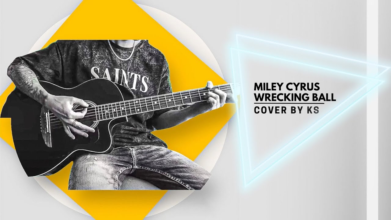 Miley Cyrus - Wrecking ball (acoustic cover by KS) - YouTube