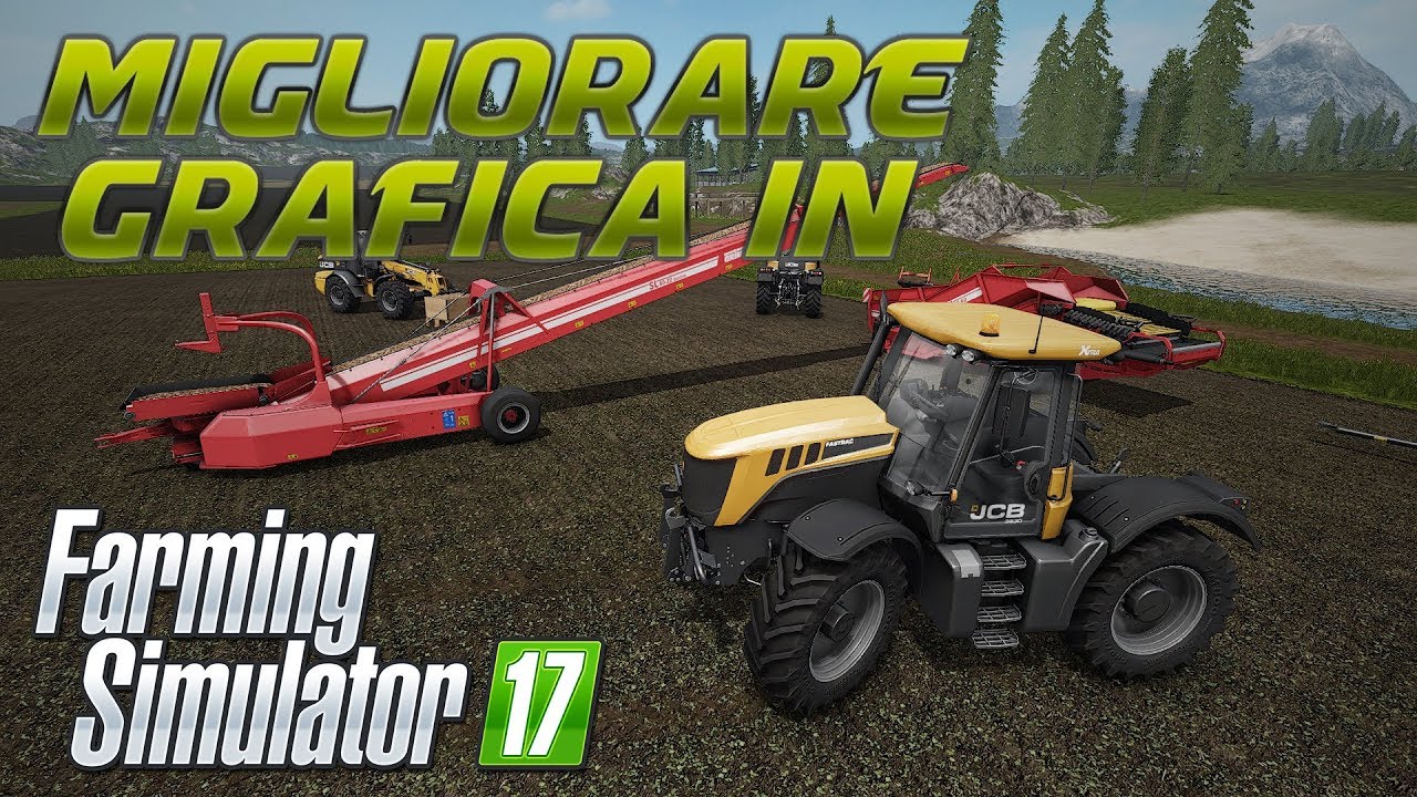 Migliorare la grafica di Farming Simulator 17 - Shaders tutorial ITA ...