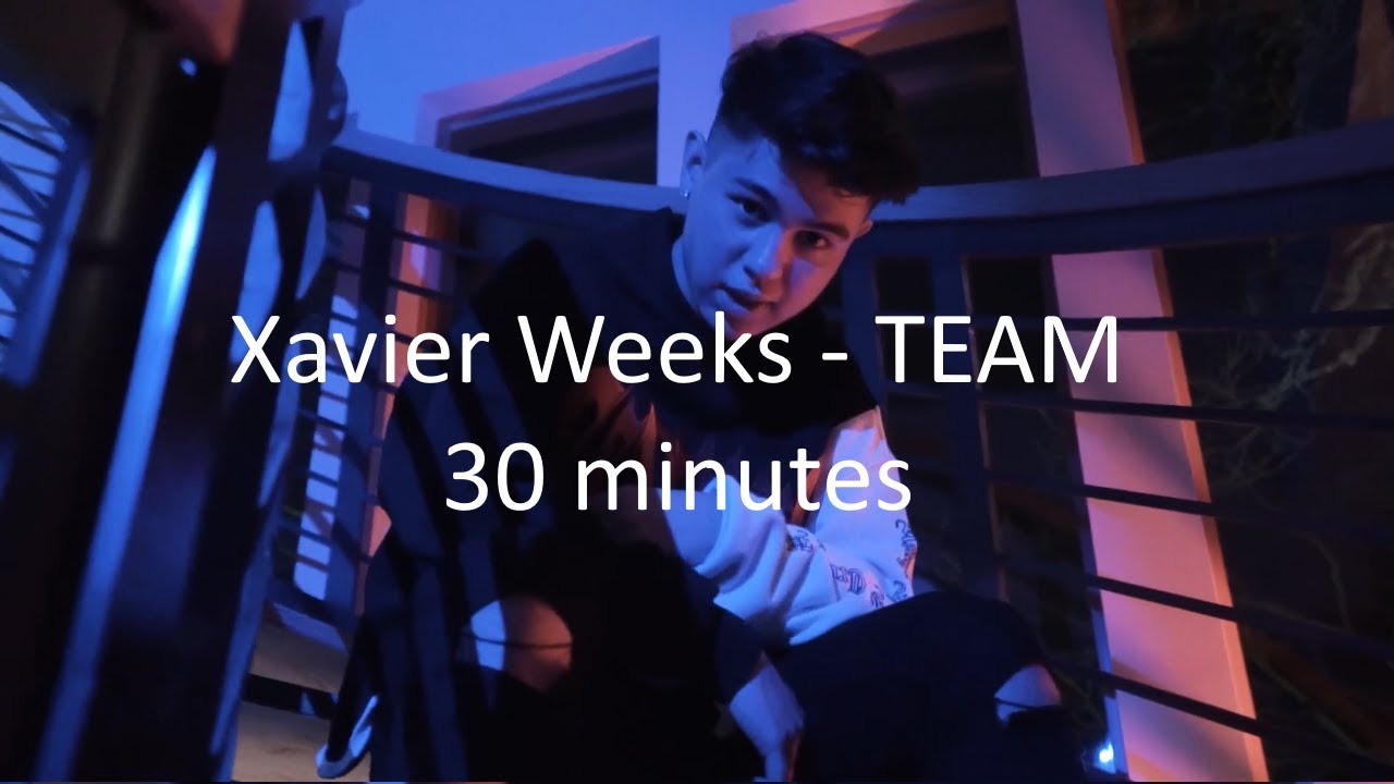 Xavier Weeks - TEAM 30 minutes - YouTube