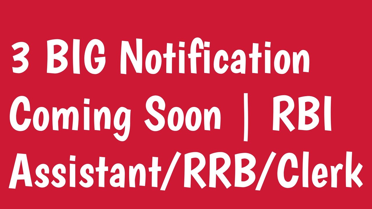 3 BIG Notification Coming Soon | RBI Assistant/RRB/Clerk - YouTube