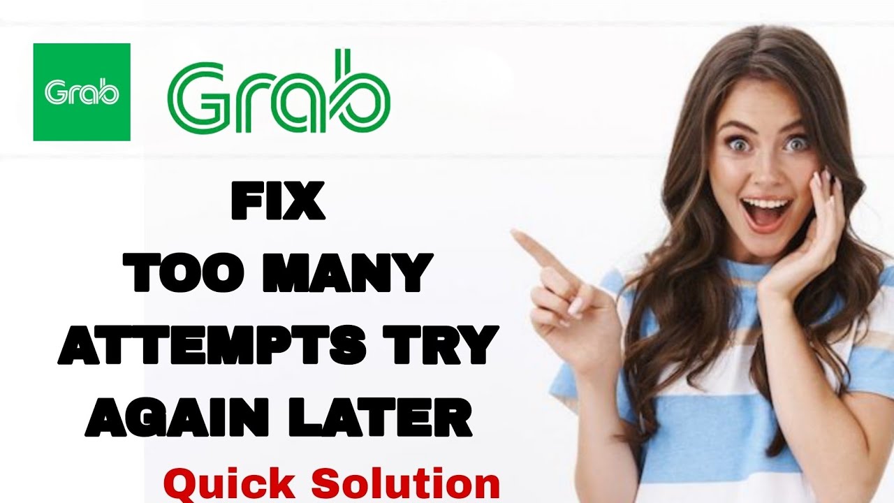 How To Fix And Solve Too Many Attempts Try Again Later On Grab App ...