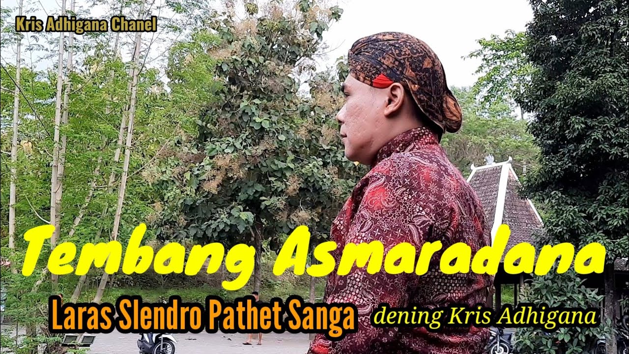 Tembang Asmaradana Laras Slendro Pathet Sanga dening Kris Adhigana - YouTube