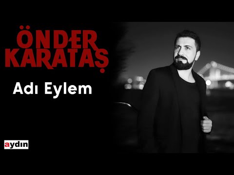 Önder Karataş - Adı Eylem (2021 © Aydın Müzik)