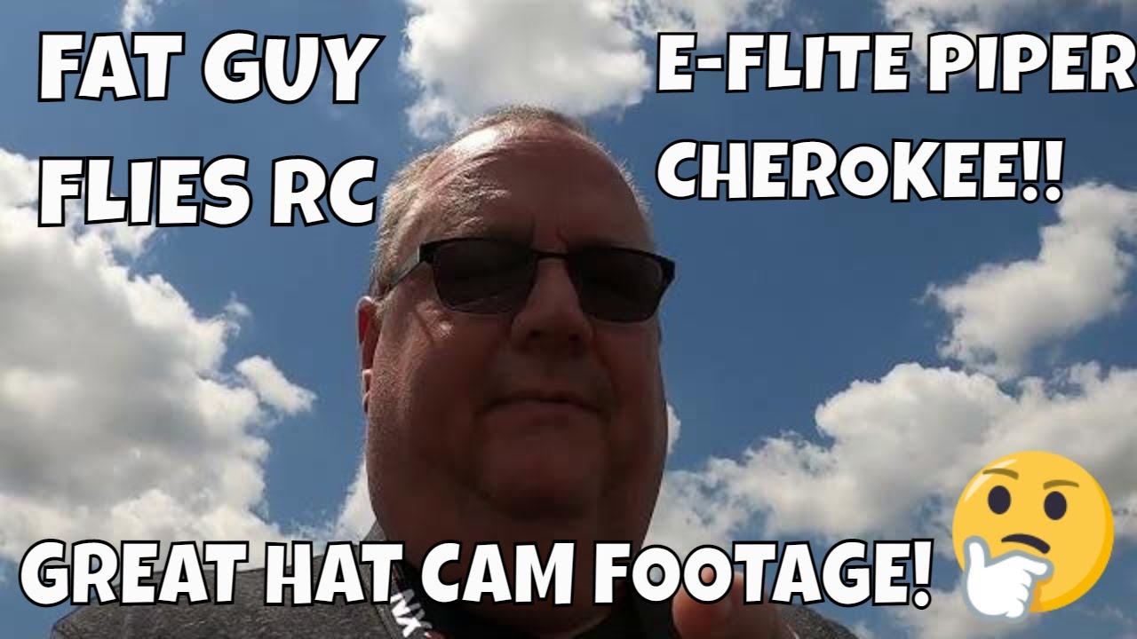 E-FLITE PIPER CHEROKEE- GREAT HAT CAM FOOTAGE by Fat Guy Flies RC - YouTube
