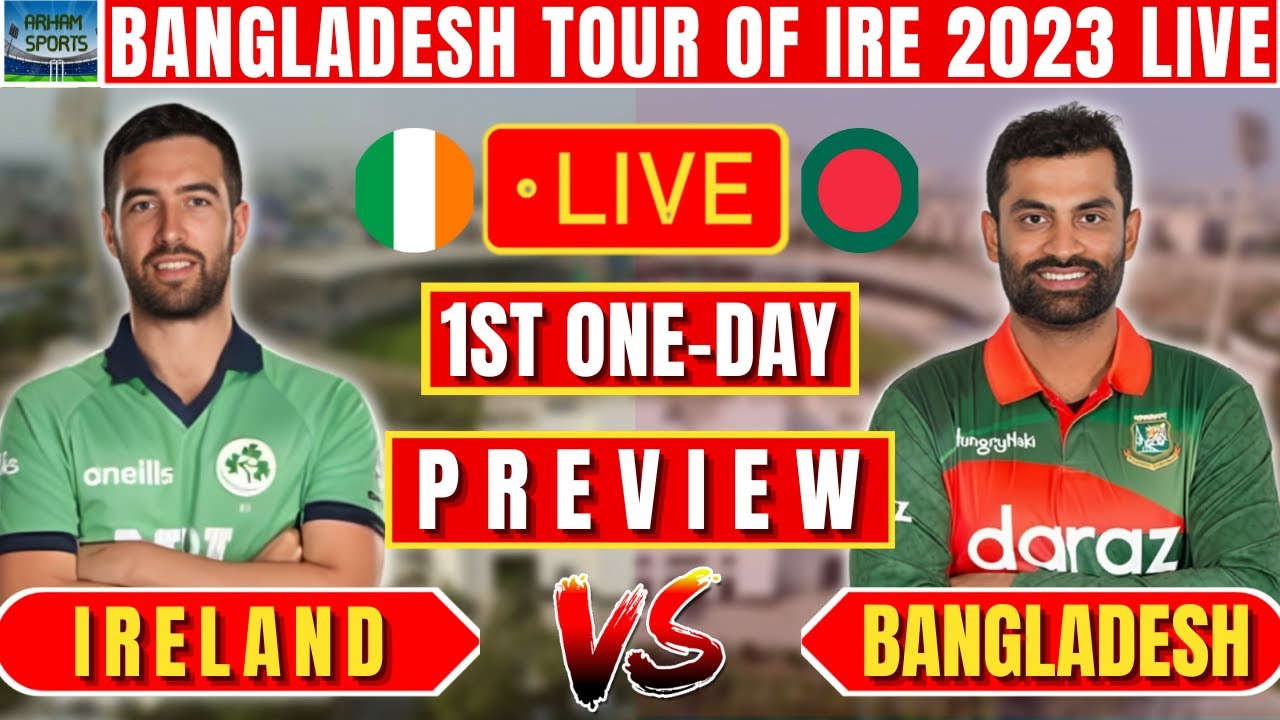 🔴Live : Bangladesh Vs Ireland 1st Odi Match 2023 Live | Ban Vs Ire ...