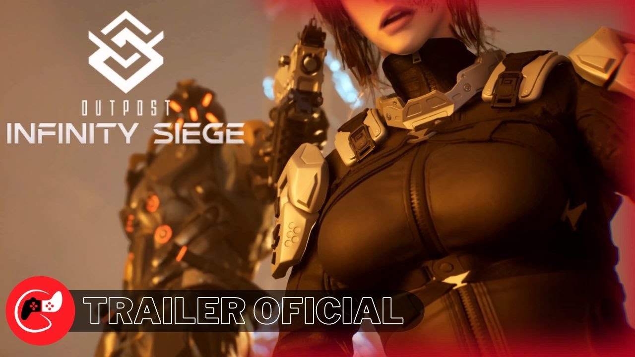 OUTPOST: INFINITY SIEGE - OFICIAL TRAILER de Gameplay e data de ...