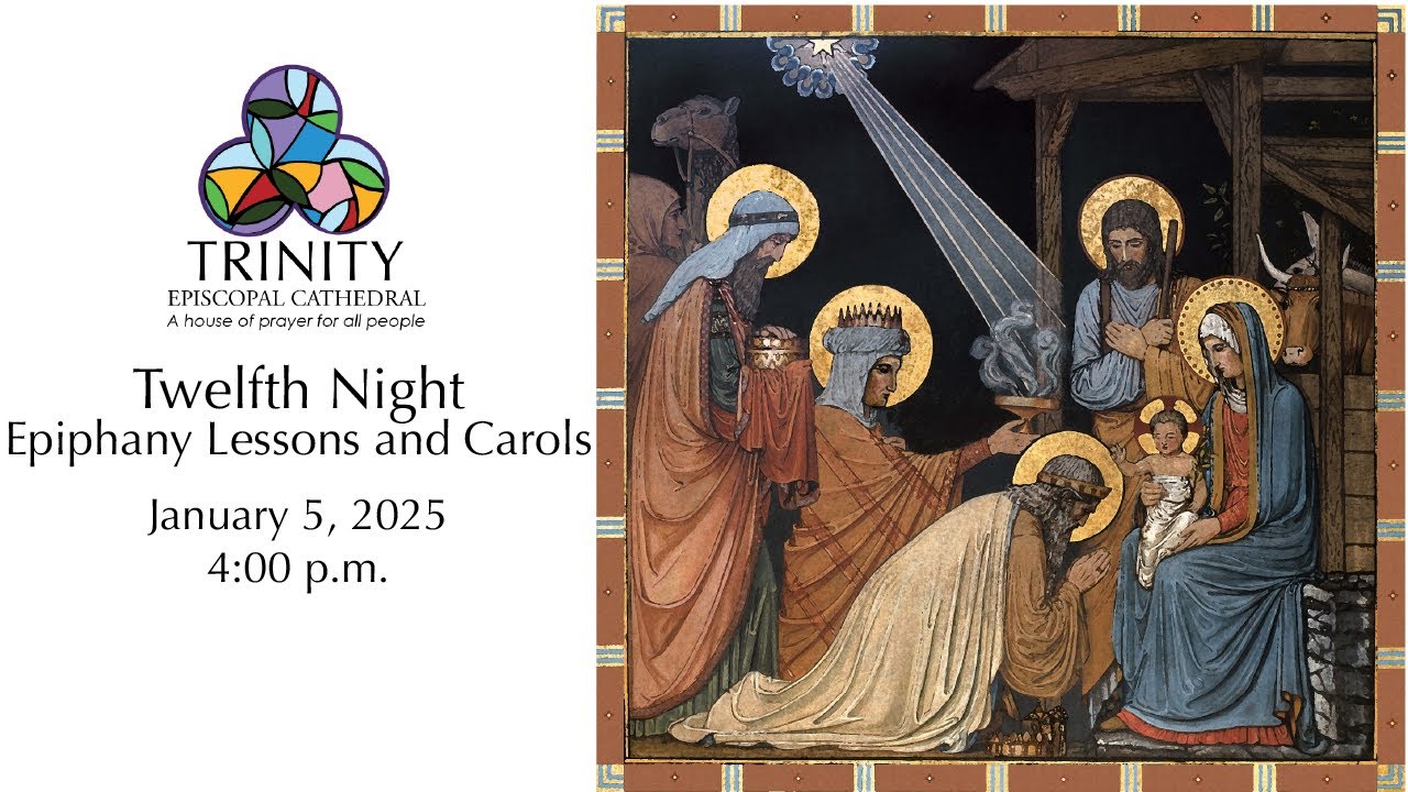 Twelfth Night: a Service of Epiphany Lessons and Carols, January 5 ...