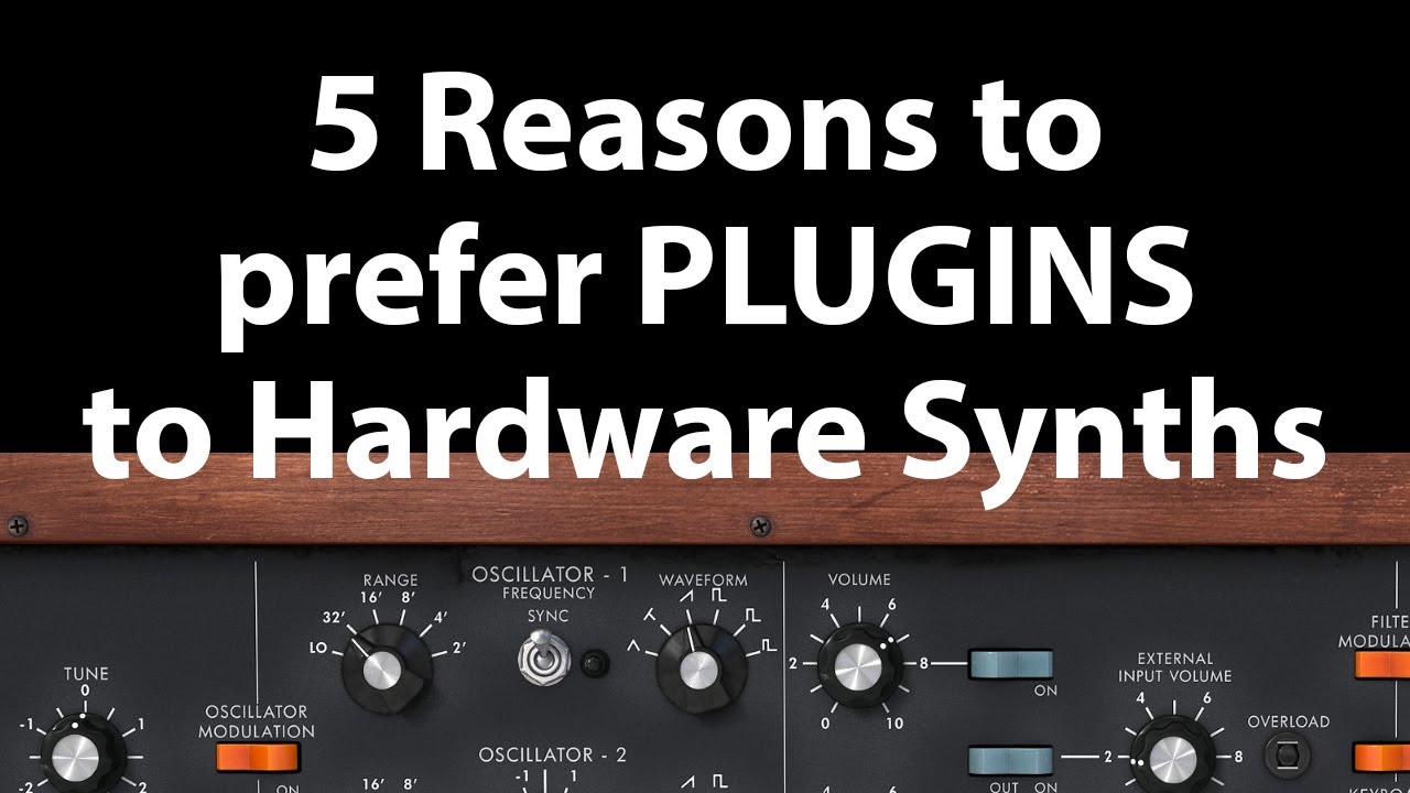 5 Reasons I prefer PLUGINS to Hardware Synths! - YouTube