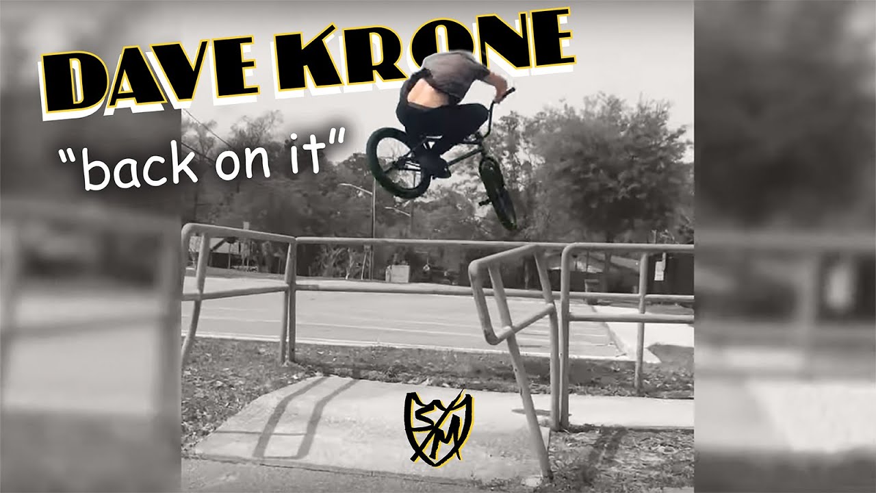 S&M BMX - Dave Krone "back on it" - YouTube