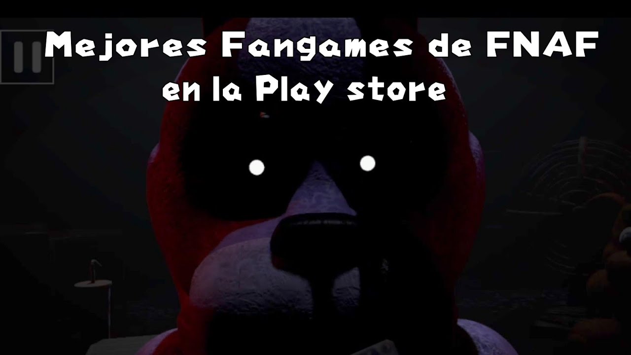 Mejores fangames de FNAF de la play store 🐻🐤🦊🐰 - YouTube