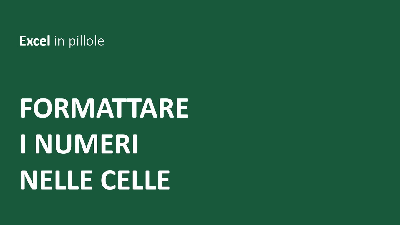 EXCEL - Come formattare i numeri nelle celle - YouTube