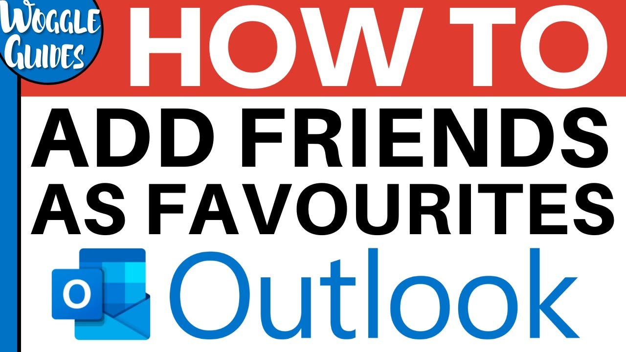 How to add friends or family as a favourite in Outlook - YouTube