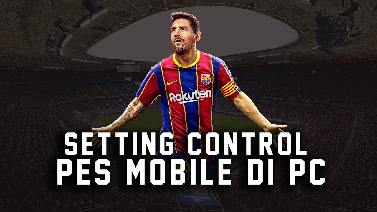 Setting Control PES MOBILE di PC / Laptop - YouTube
