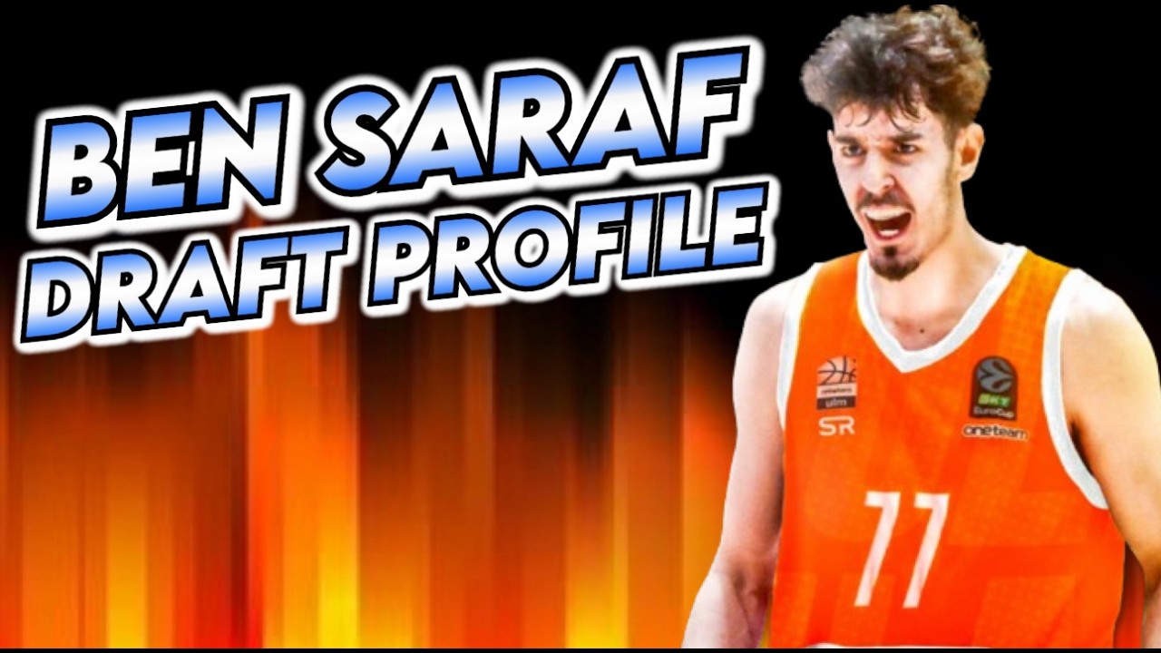 Ben Saraf Scouting Profile | Isreali Ben Saraf is a 2025 NBA Draft ...