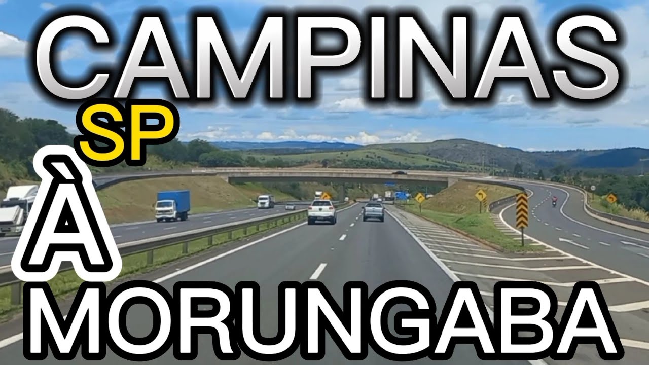 PASSANDO POR CAMPINAS E VAMOS ATÉ MORUNGABA SÃO PAULO #campinas # ...