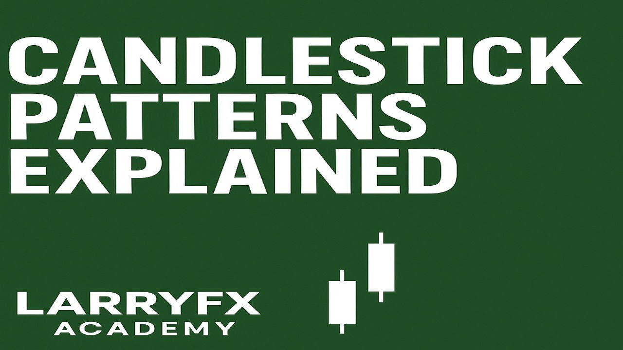 Candlestick Patterns Explained | Master Price Action Trading (LarryFx ...