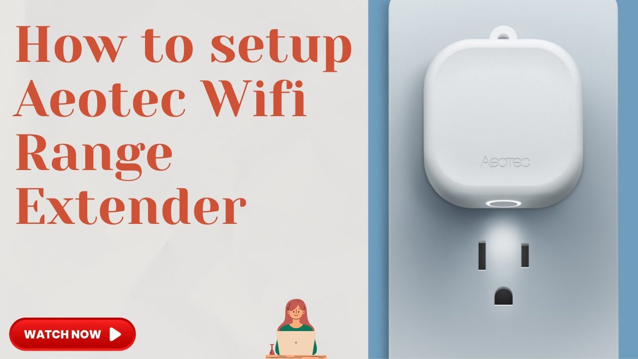 Aeotec Range Extender Setup | Complete WPS Method Step-by-Step Guide ...