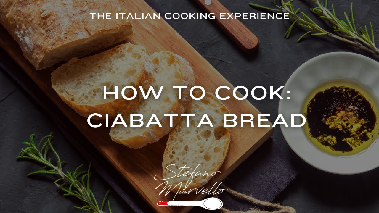 How To Cook Ciabatta | Recipe by Chef Stefano Marvello (Ciabatta Recipe ...