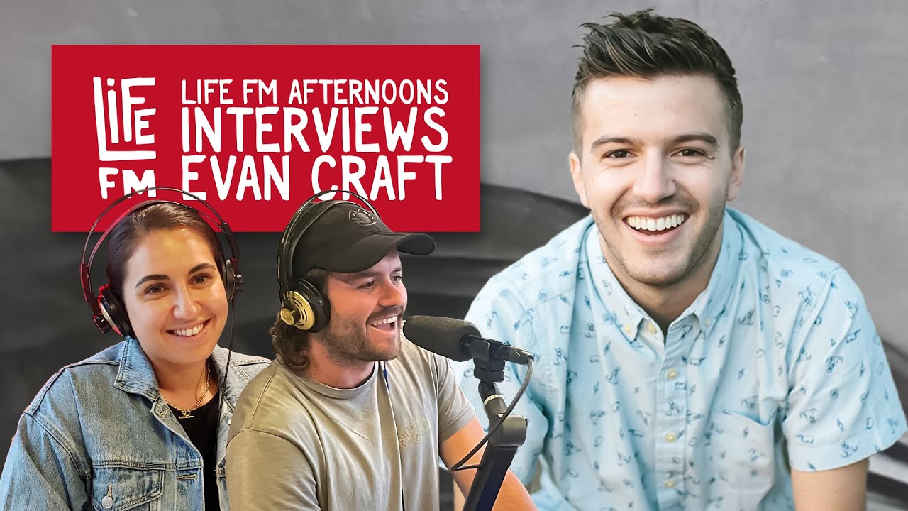 Life FM Afternoons Interview Evan Craft! - YouTube