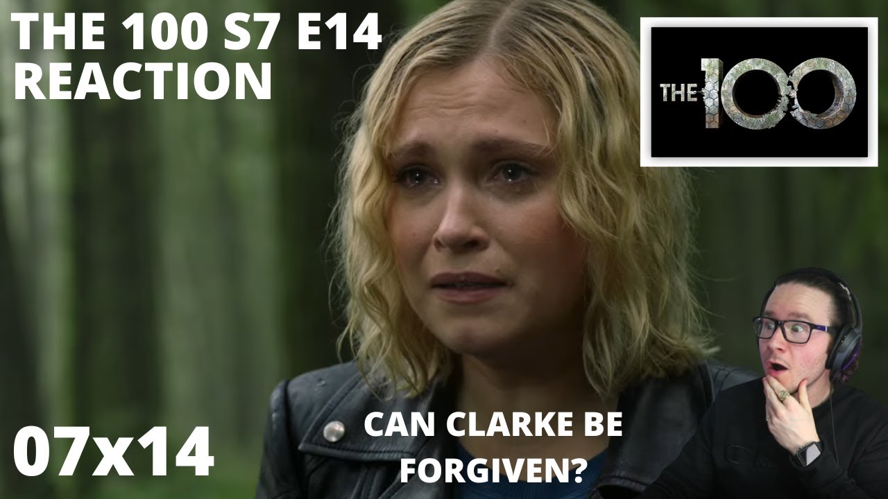 THE 100 S7 E14 A SORT OF SECOND HOMECOMING REACTION 7x14 CLARKE ...