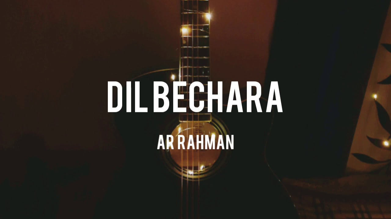 Dil Bechara | Guitar Cover | AR Rahman | Arjun Manoj - YouTube Music