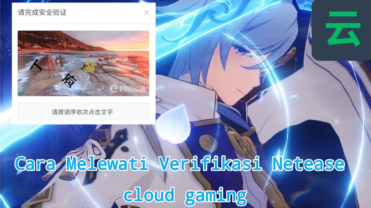 cara Melewati Verifikasi Netease cloud gaming | Genshin impact Cloud ...